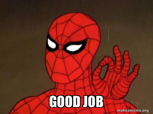 good job - Spiderman - Care factor Zero Meme Generator