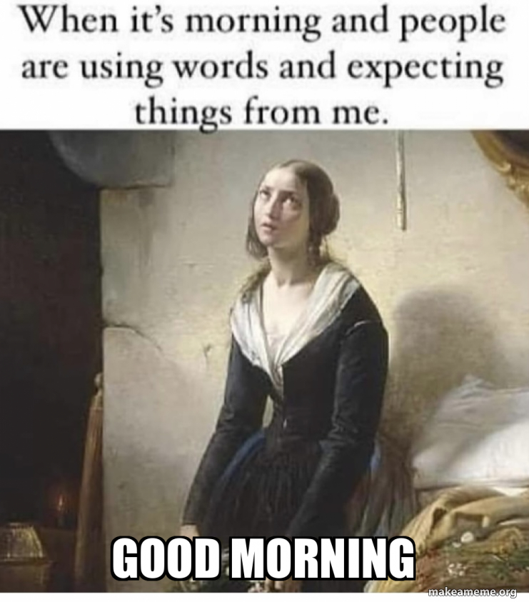 Good morning Meme Generator