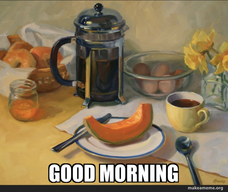 Good morning Meme Generator