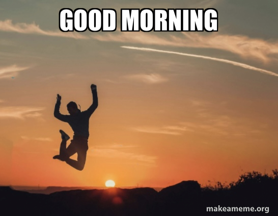 Good Morning Meme Generator
