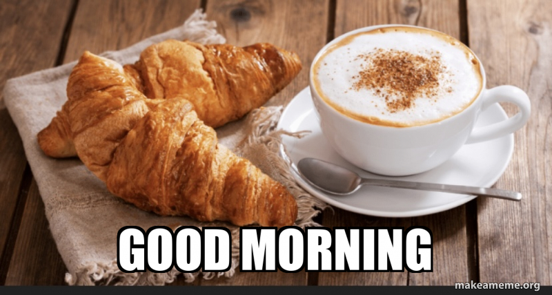 Good morning Meme Generator