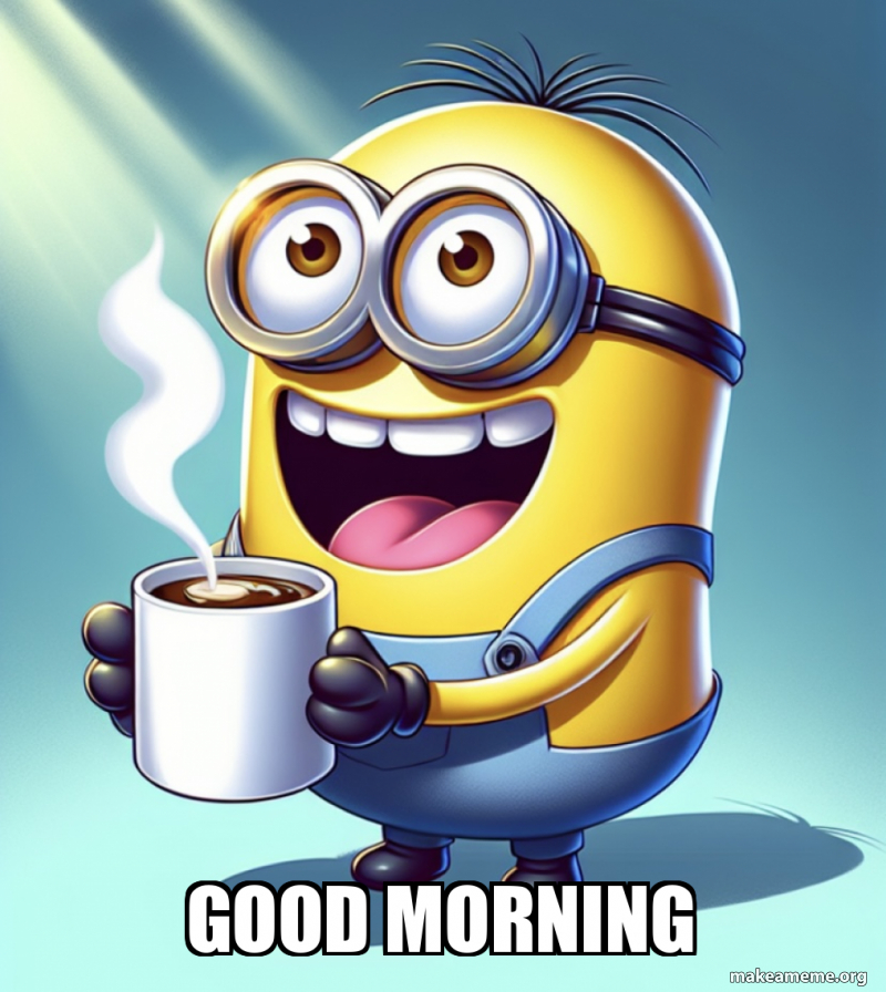 Good morning Meme Generator