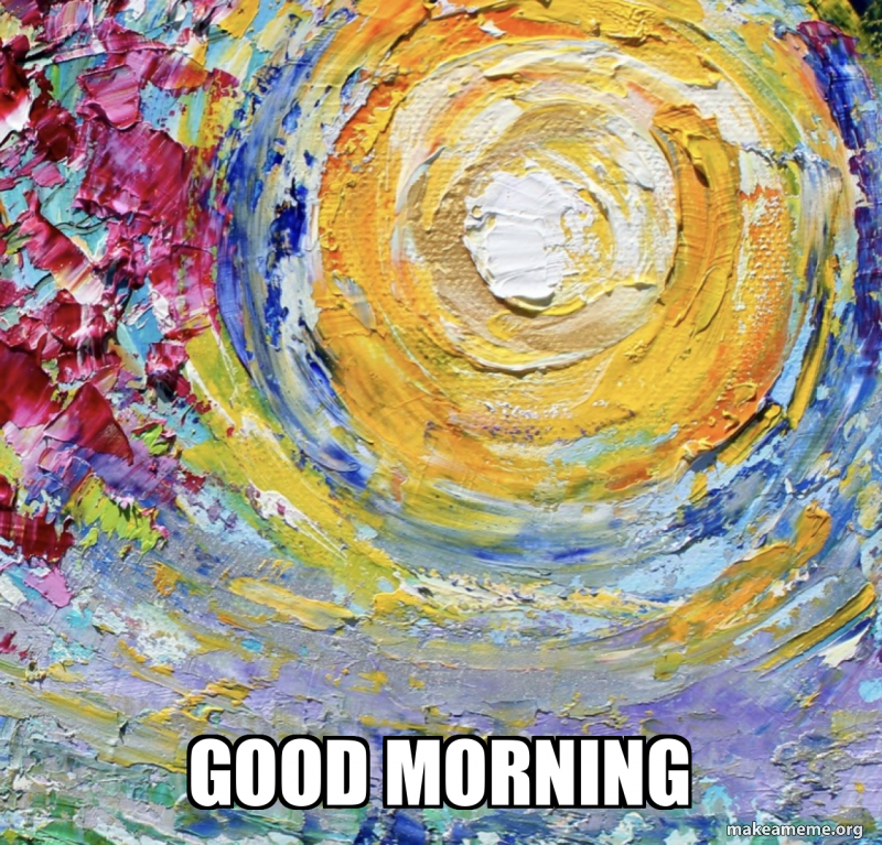Good Morning Meme Generator