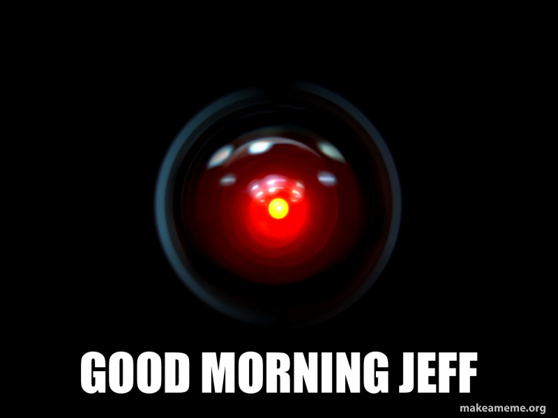 Good Morning Jeff Meme Generator
