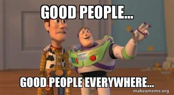 GOOD PEOPLE... GOOD PEOPLE EVERYWHERE... - Buzz and Woody (Toy Story ...