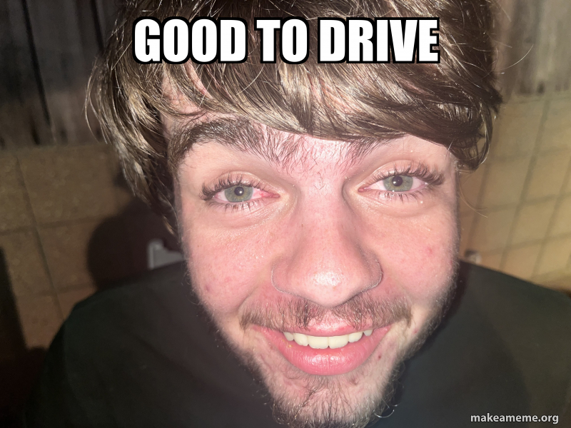 good to drive Meme Generator