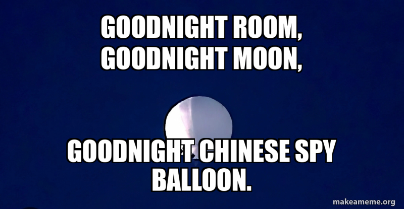 Goodnight room, Goodnight moon, GOODNIGHT Chinese Spy Balloon. Meme ...