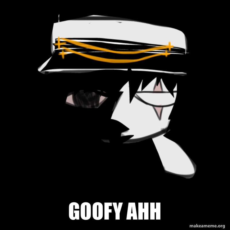 goofy ahh Meme Generator