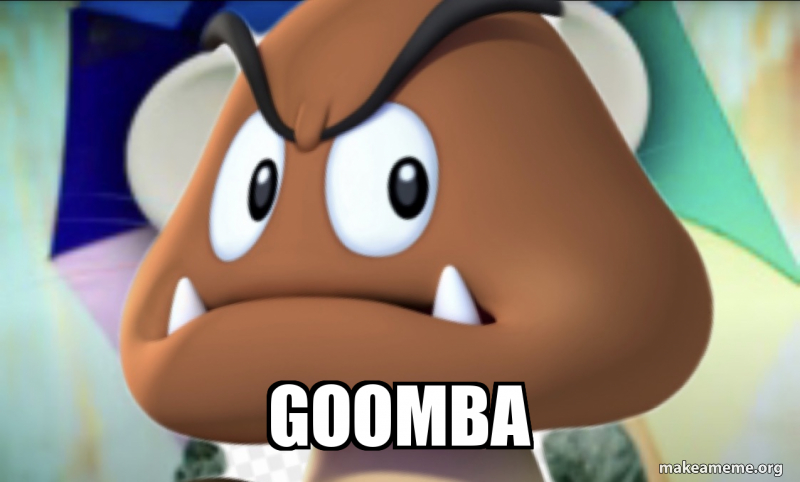 GOOMBA Meme Generator