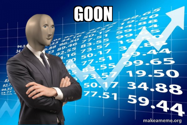 Goon - Stonks Only Go Up Meme Generator