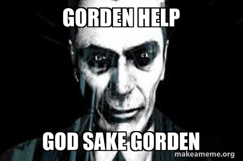 Gorden help god sake gorden Meme Generator