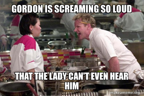 Gordon is screaming so loud that the lady can't even hear him - Gordon ...