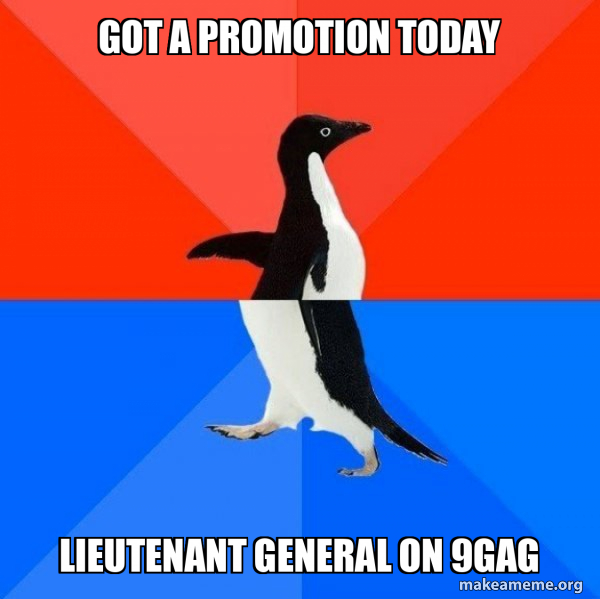 Got a promotion today Lieutenant General on 9gag - Socially Awesome ...