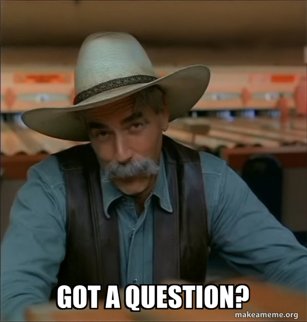 Got a Question? - Then You're a Special Kind of Stupid - Sam Elliot ...