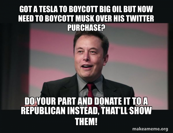 Got a tEsla to boycott big oil but now need to BOYCOTT musk over his ...