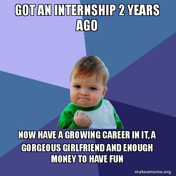 Got an internship 2 years ago Now have a growing career in IT, a ...