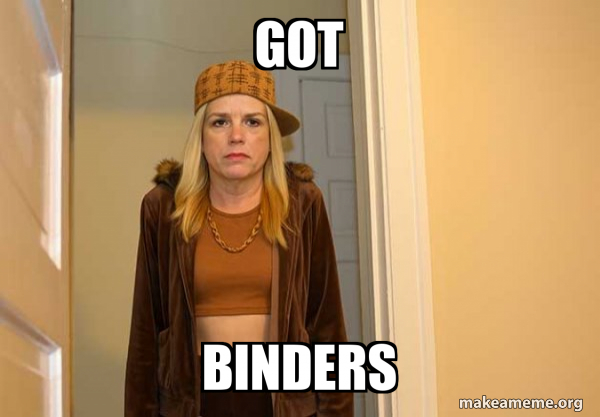 got binders - Scumbag Pam Bondi Meme Generator