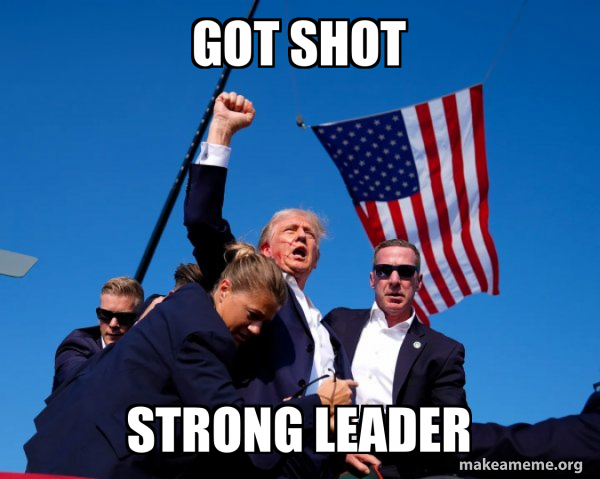 Got shot Strong leader - Trump Fist Meme Generator