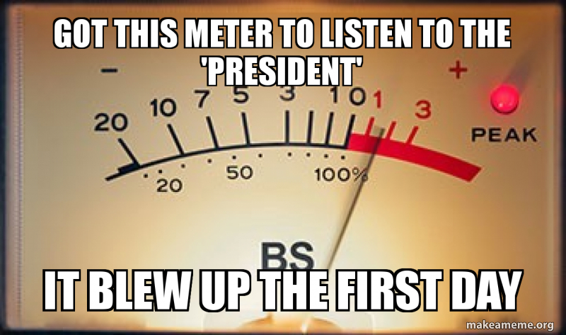 Got this meter to listen to the 'president' It blew up the first day ...