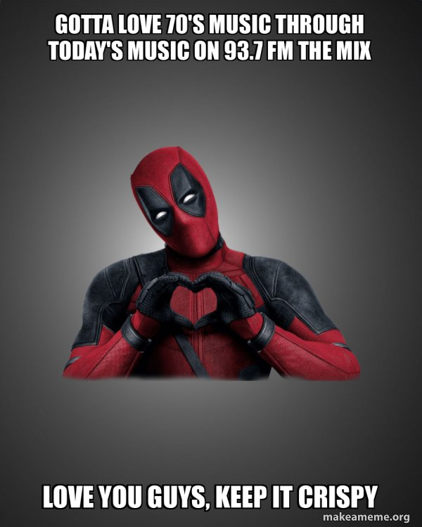 Gotta love 70's music through today's music on 93.7 FM The Mix Love you ...