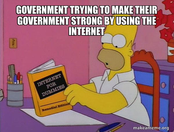 Government trying to make their government strong by using the internet ...