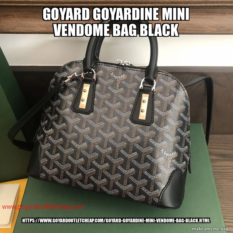 Goyard Goyardine Mini Vendome Bag Black https://www.goyardoutletcheap ...