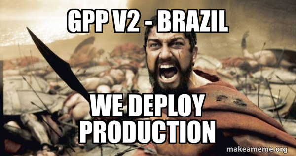 GPP V2 - BRAZIL WE DEPLOY PRODUCTION - The 300 Meme Generator