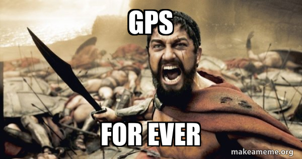 GPS FOR EVER - The 300 Meme Generator