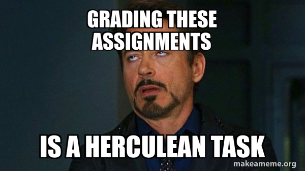 grading these assignments is a herculean task - Tony Stark Eye Roll ...