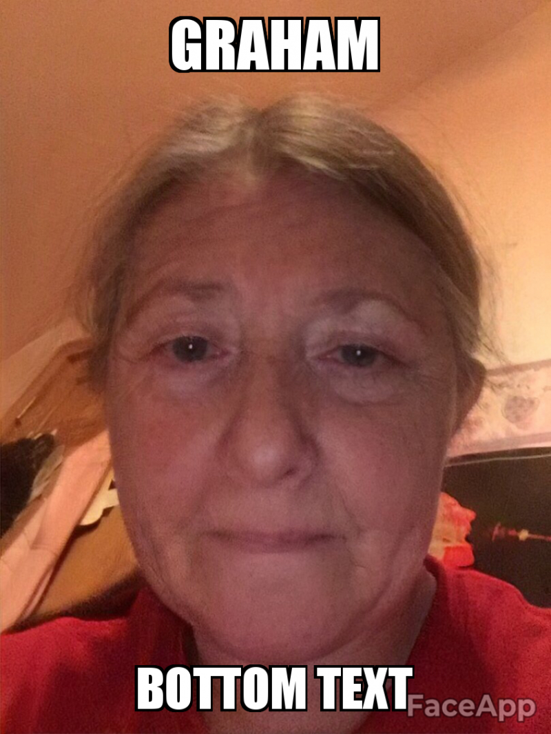 GRAHAM BOTTOM TEXT Meme Generator