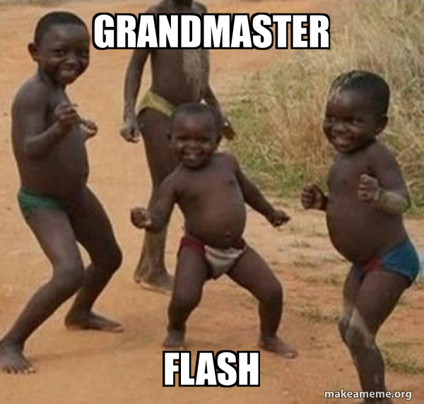 grandmaster flash - Dancing Black Kids Meme Generator