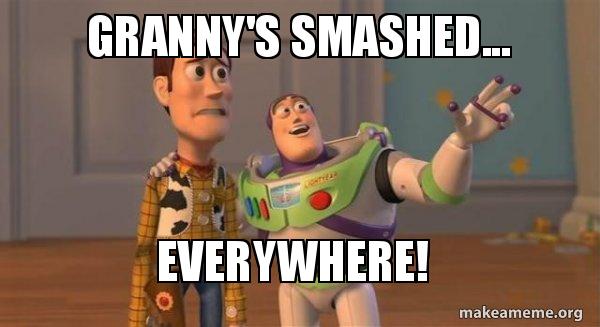 Granny's smashed... Everywhere! - Buzz and Woody (Toy Story) Meme Meme ...