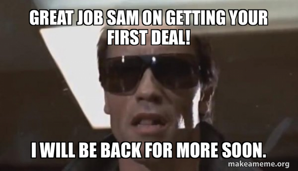 Great job Sam on getting your first deal! I will be back for more soon ...