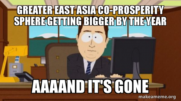 greater east asia co-prosperity sphere getting bigger by the year ...