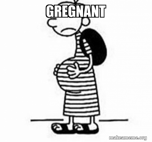 gregnant Meme Generator