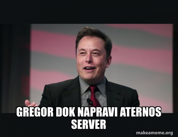Gregor dok napravi aternos server - Elon Musk Meme Generator