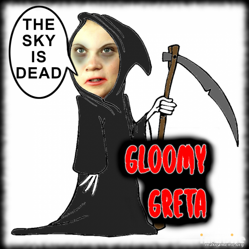 - greta gloom Meme Generator