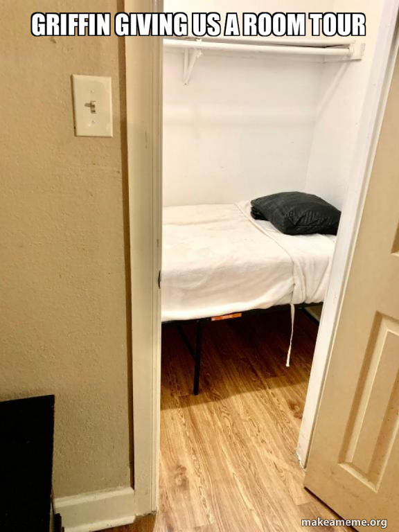 griffin giving us a room tour Meme Generator