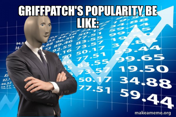 griffpatch's popularity be like: - Stonks Only Go Up Meme Generator
