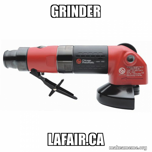 Grinder lafair.ca Meme Generator
