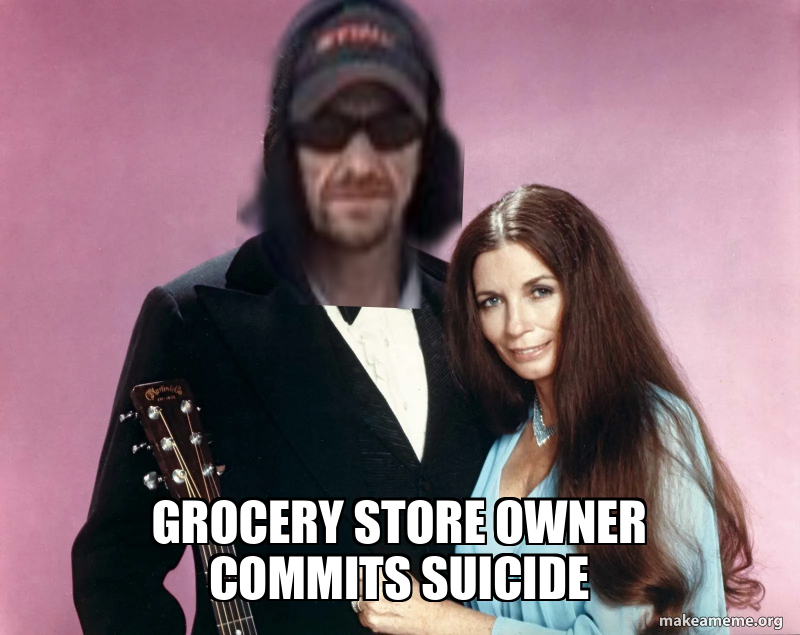 Grocery store owner commits suicide Meme Generator