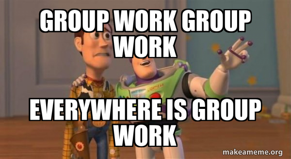 Group Work Group Work Everywhere is Group Work - Buzz and Woody (Toy ...