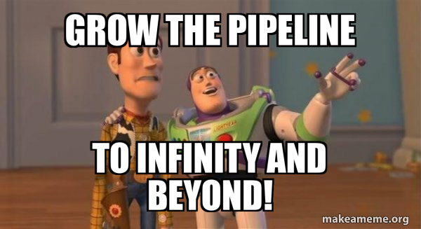 GROW THE PIPELINE TO INFINITY AND BEYOND! - Buzz and Woody (Toy Story ...