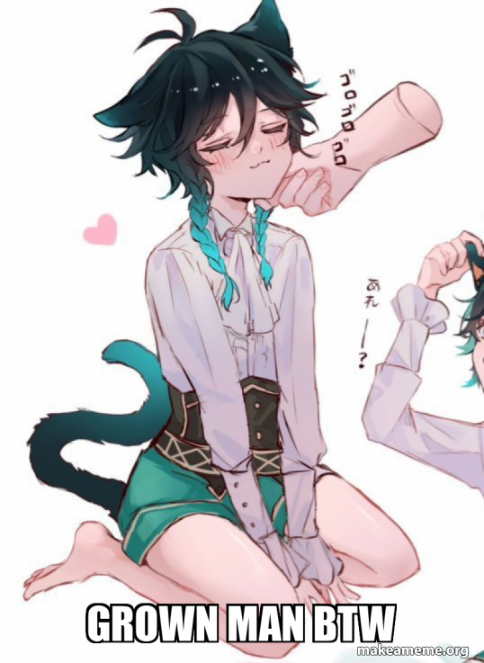 Grown man btw Meme Generator