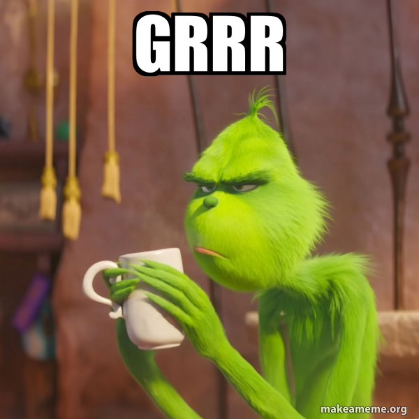 grrr - Grinch Meme Generator