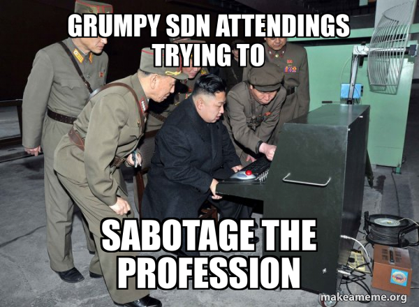 Grumpy SDN attendings trying to Sabotage the profession - North Korea ...