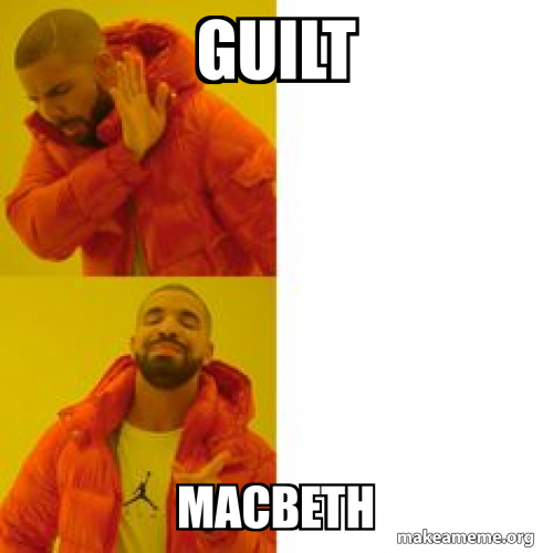 guilt macbeth Meme Generator