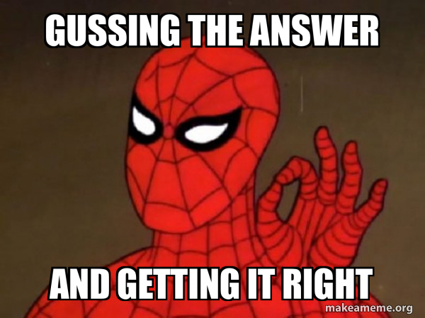 Gussing the answer and getting it right - Spiderman - Care factor Zero ...