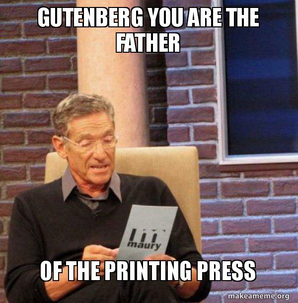 Printing Press Memes What Do AI Generated Memes And The Printing Press