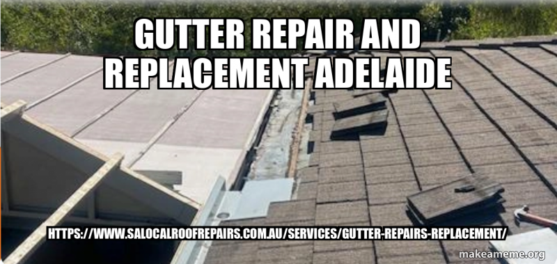 Gutter repair and replacement Adelaide https://www.salocalroofrepairs ...